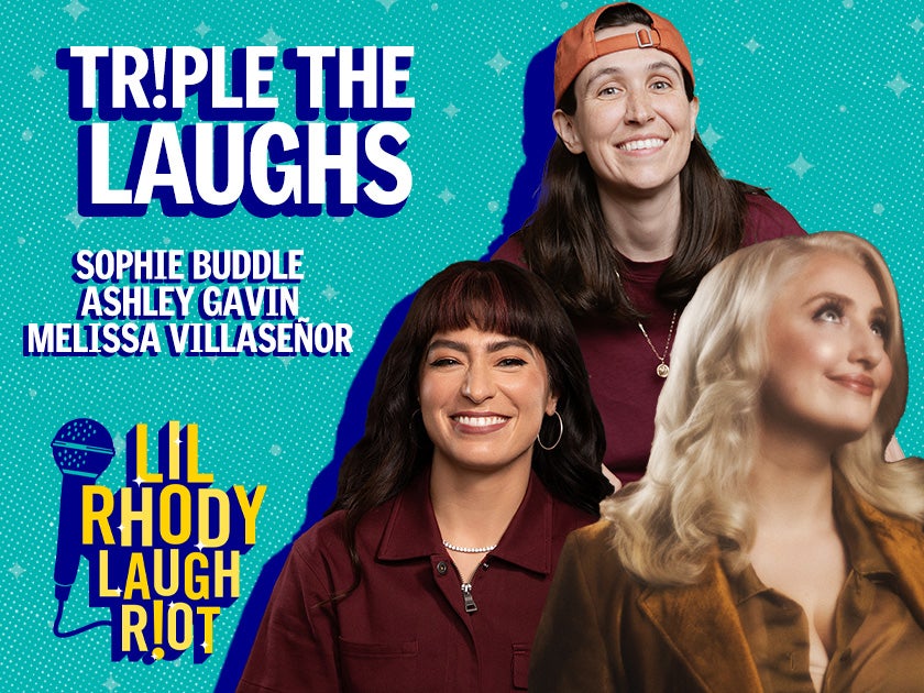 Triple The Laughs: Sophie Buddle, Melissa Villaseñor, Ashley Gavin ...